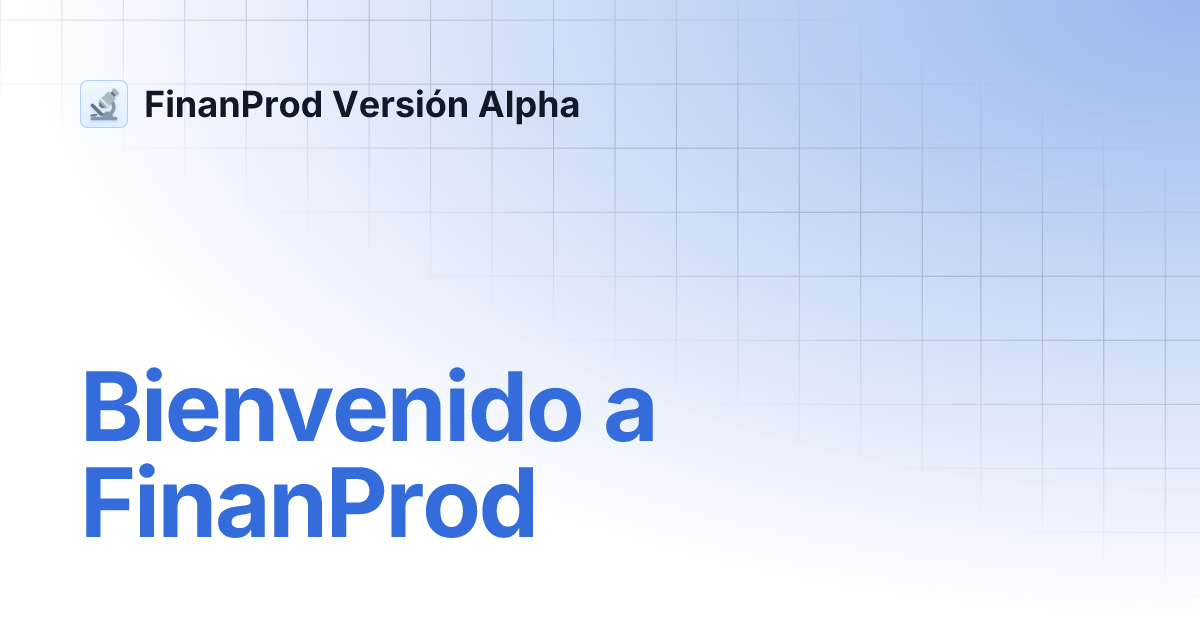 Bienvenido a FinanProd | FinanProd Versión Alpha